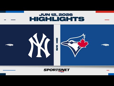 MLB Highlights | Yankees vs. Blue Jays - June 12, 2026