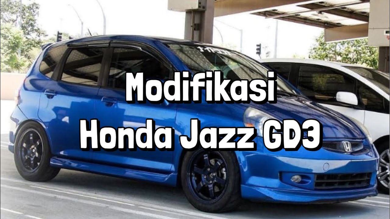Modifikasi Honda Jazz GD3 - YouTube