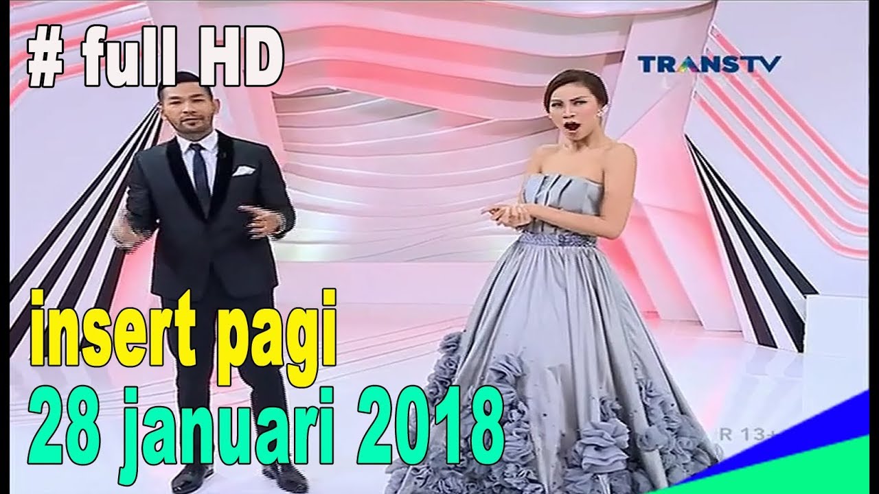 full HD !! insert PAGI 28 januari 2018 - YouTube