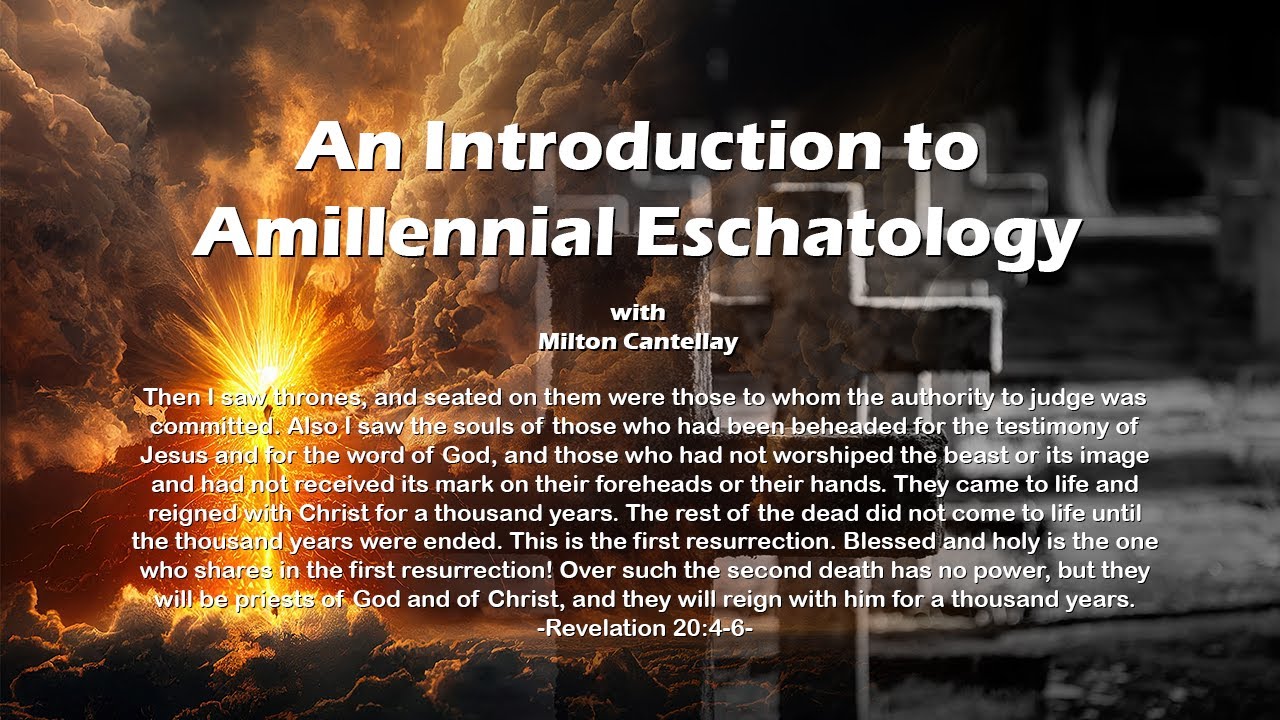 Part 1 - Intro - An Introduction to Amillennial Eschatology - YouTube