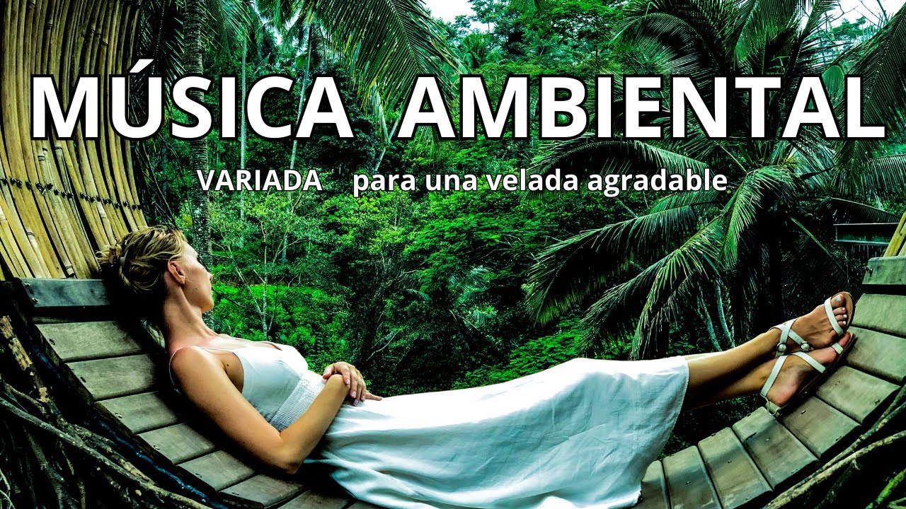MÚSICA AMBIENTE INSTRUMENTAL Variada - YouTube