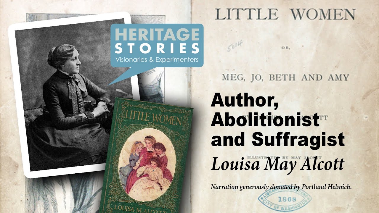 Author, Abolitionist & Suffragist: Louisa May Alcott - Freedom's Way ...
