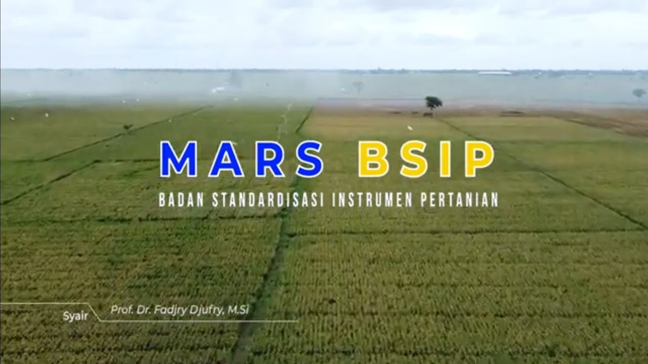 Mars BSIP (Badan Standarisasi Instrumen Pertanian) - YouTube