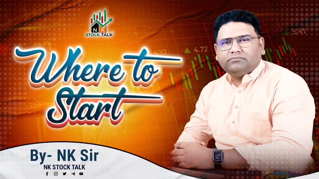Where to Start || By- #NK_Sir ||#nkstocktalk #nitishsirhilegamilega ...
