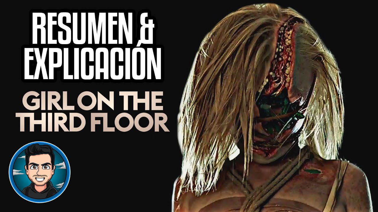 Resumen Y Explicacion Maldicion En El Tercer Piso (Girl On The Third Floor - 2019) - YouTube