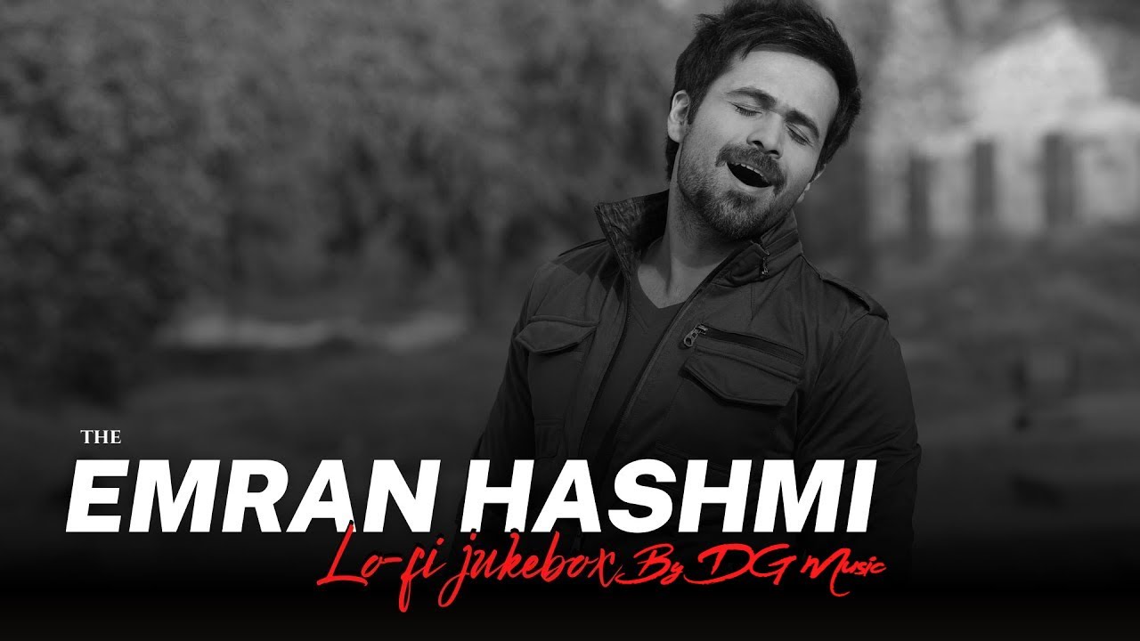Emran Hashmi Lofi & Bass Boosted Songs Mashup By @dgmusic1237 - YouTube