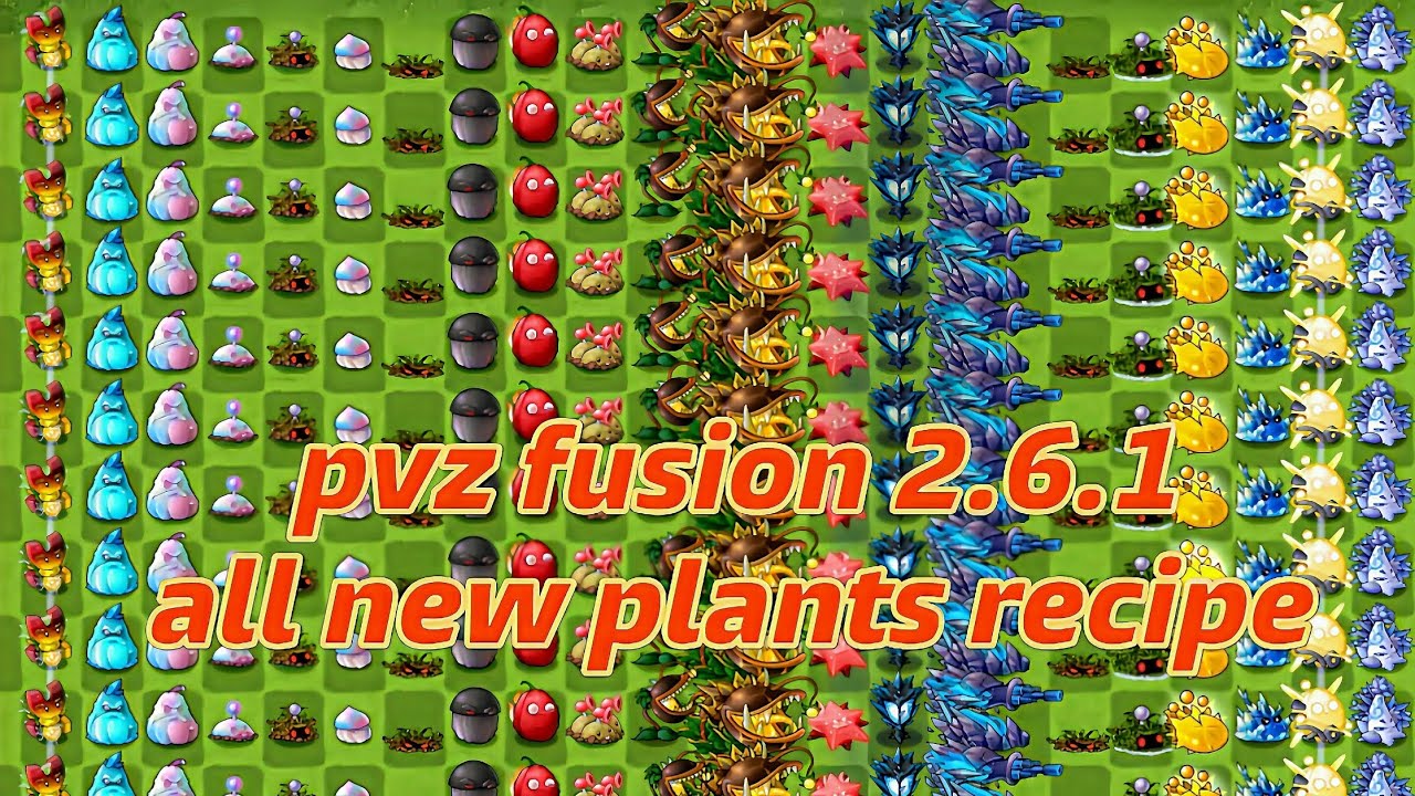 Pvz fusion 2.6.1 update All new plants recipe in large map. - YouTube