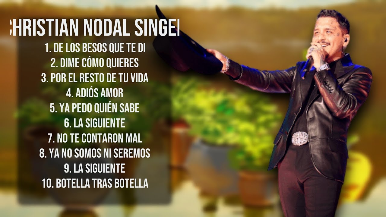 Christian Nodal Singer-Year's sensational singles-Premier Songs Mix ...