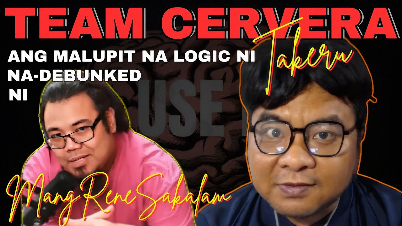 TEAM CERVERA | ANG MALUPIT NA LOGIC NI @takerumiyamoto NA-DEBUNKED NI @MangReneSakalam - YouTube