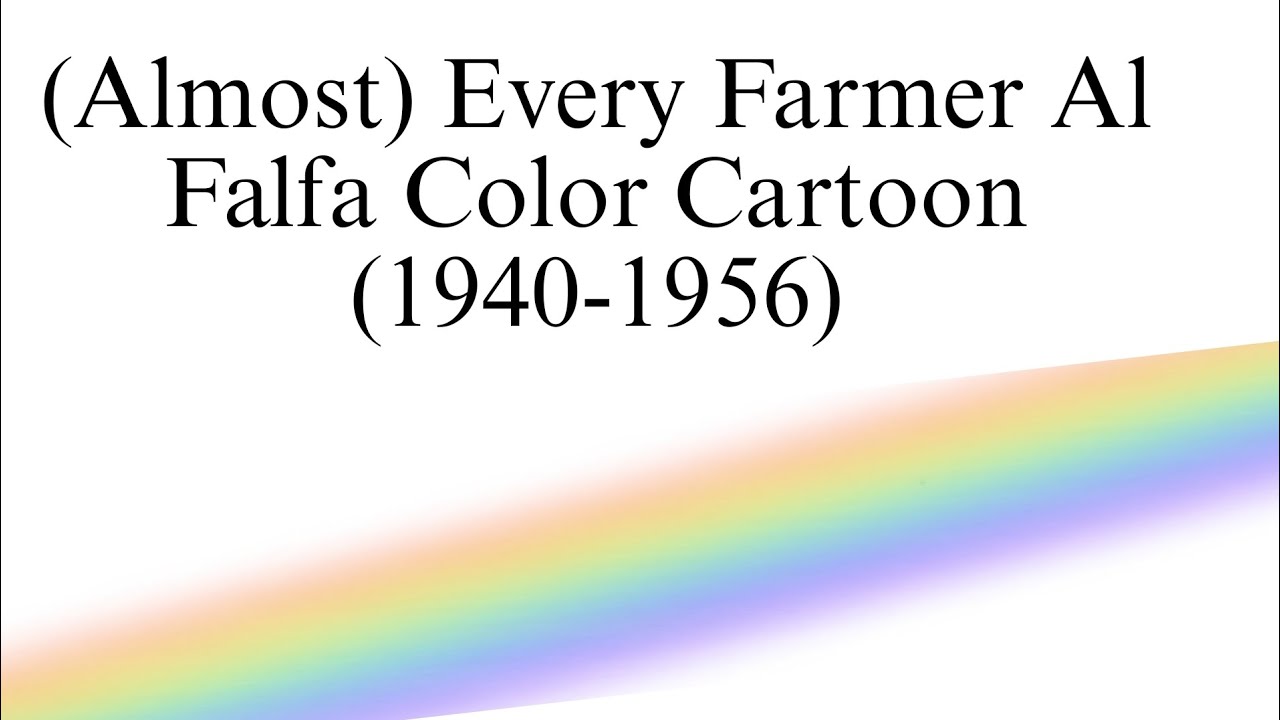 (Almost) Every Farmer Al Falfa Color Cartoon in One Second (1940-1956 ...