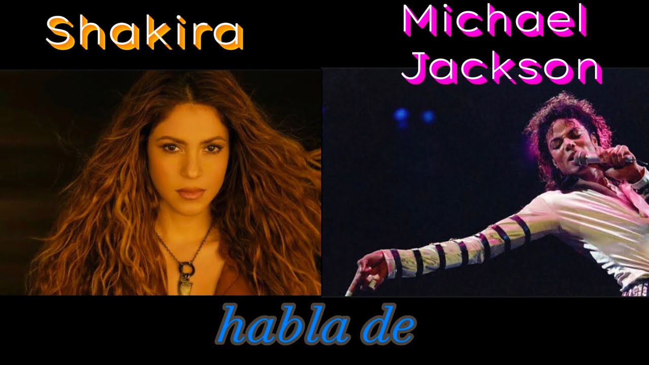 Shakira habla de Michael Jackson - YouTube