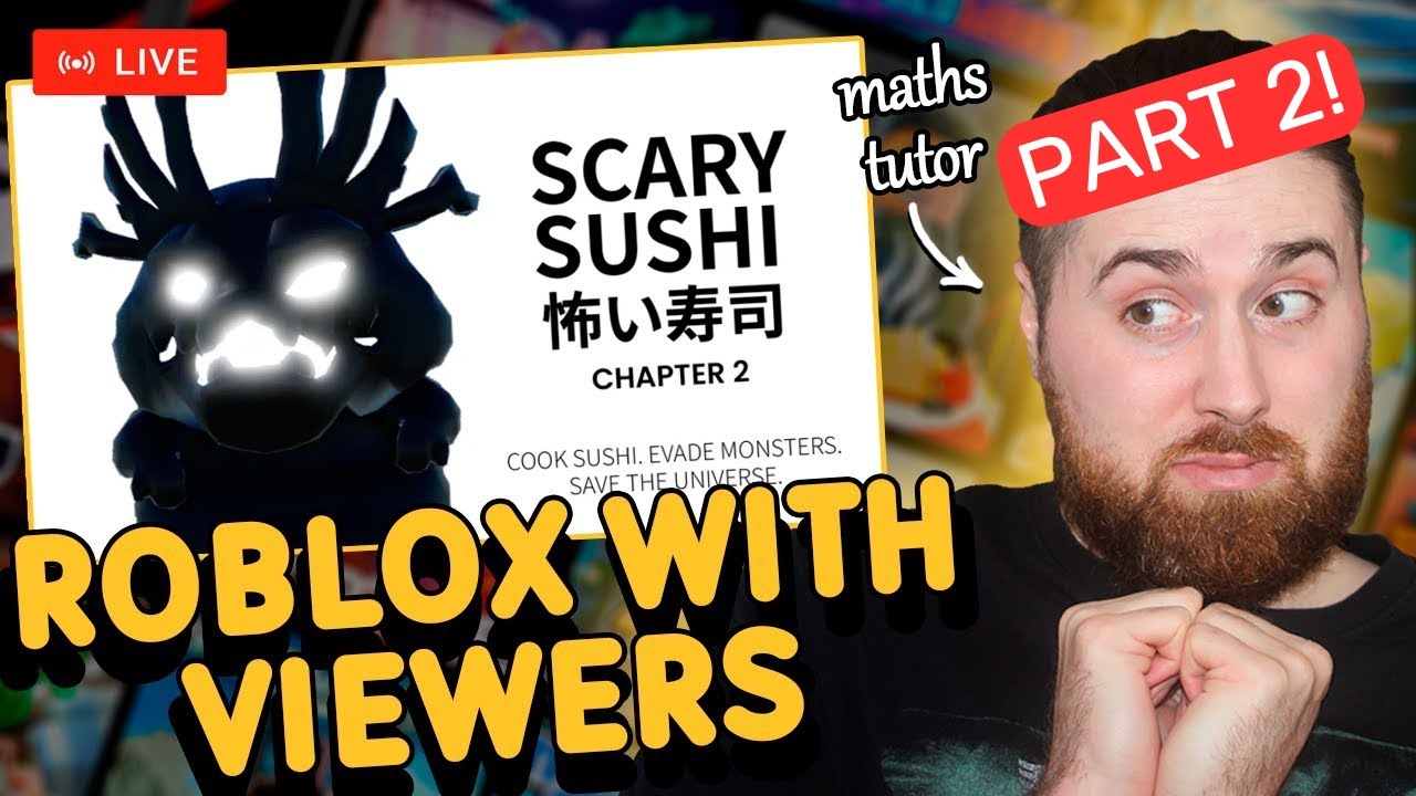 LIVE 🔴 SCARY SUSHI CHAPTER 2 WITH VIEWERS | Math Tutor Plays Roblox ...