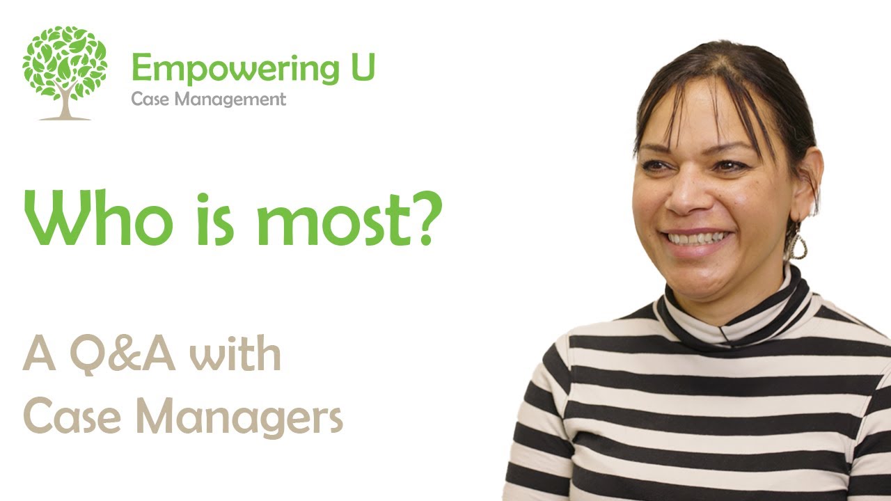 Who Is Most - Empowering U Case Management - YouTube