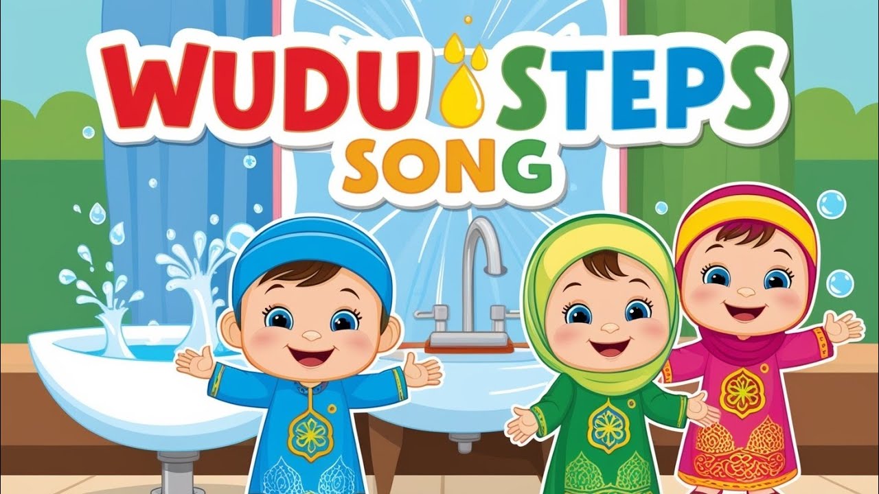 Wudu Steps Song for Kids | Fun and Easy Islamic Cartoon for Children ...