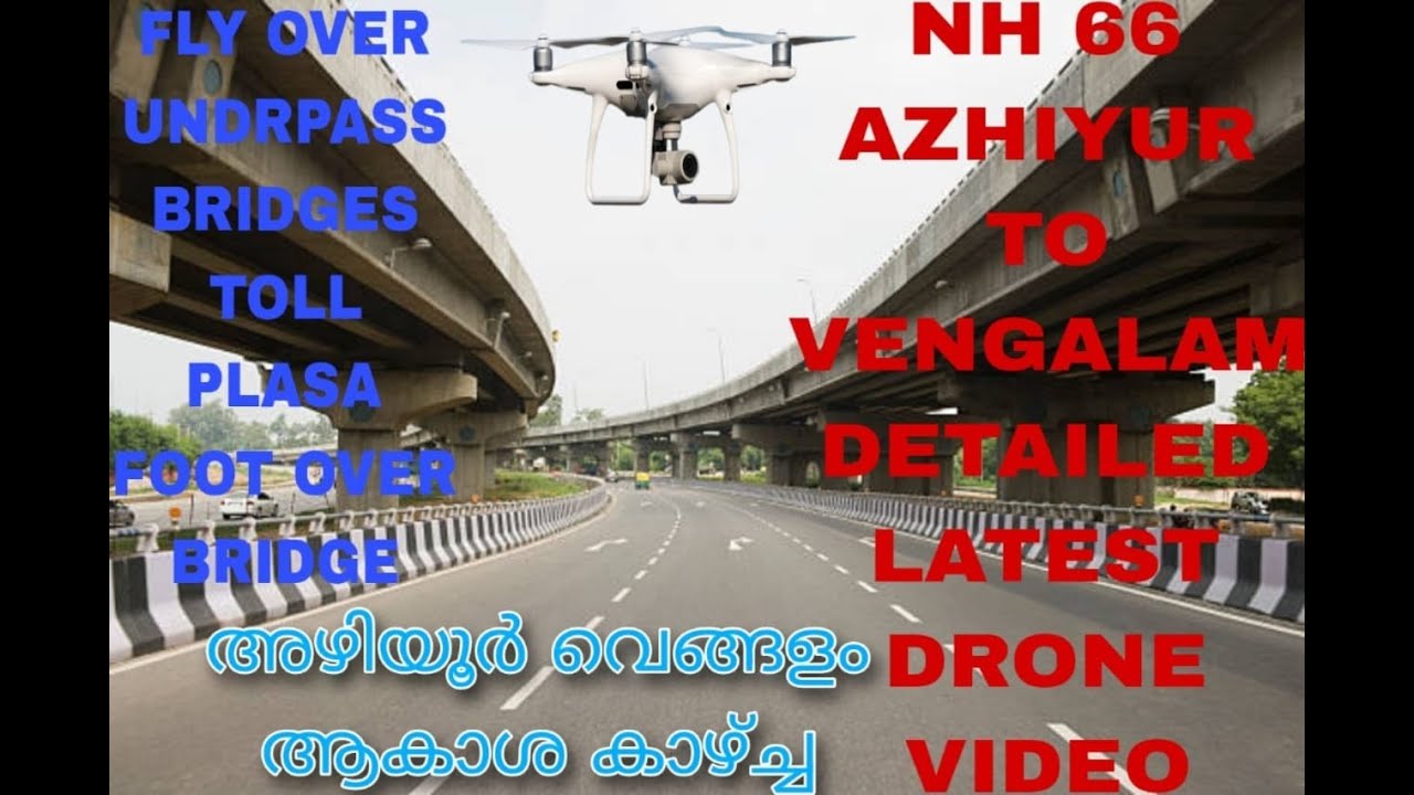 NH 66 അഴിയൂർ മുതൽ വെങ്ങളം വരെയുള്ള Detailed LATEST DRONE VIDEO ...