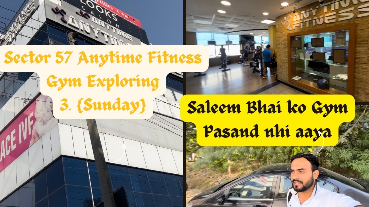 3 Sunday Ko Sector - 57 Gurgaon Anytime Fitness Gym Explore Kiya - YouTube