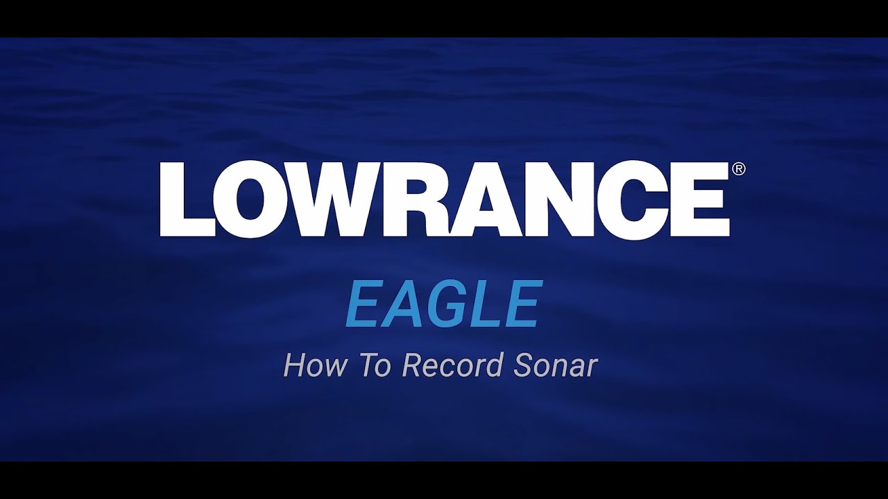 Lowrance Eagle - How to Record Sonar - YouTube