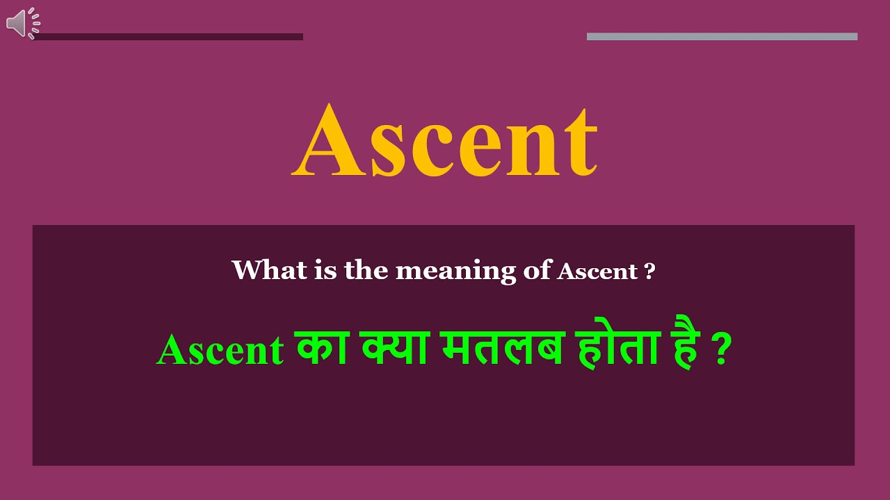 Ascent Meaning In Hindi Ascent Ka Kya Matlab Hota Hai Daily Use Ascent Meaning In Hindi Ascent Ka Kya Matlab Hota Hai Daily Use