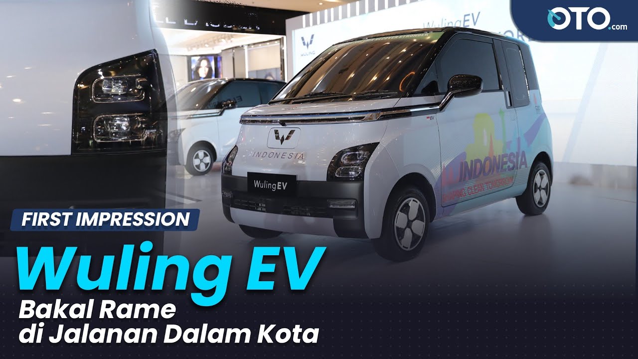 Wuling EV, Calon Mobil Listrik Laris di Indonesia | First Impression ...