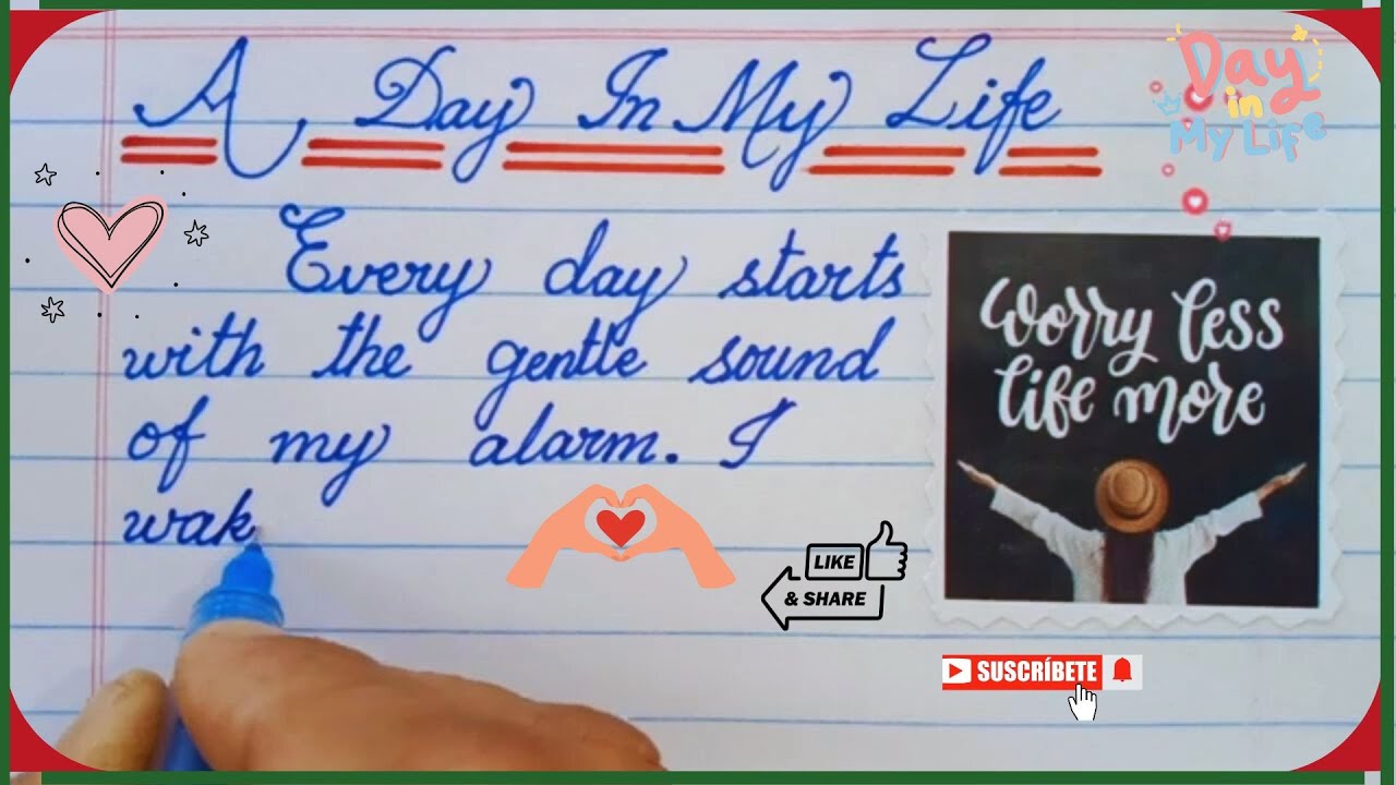 Essay on A Day in my Life | Short Essay on Day in My Life | Cursive ...