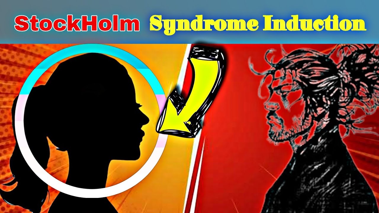 Stockholm Syndrome Induction Explained | Dark Psychological ...