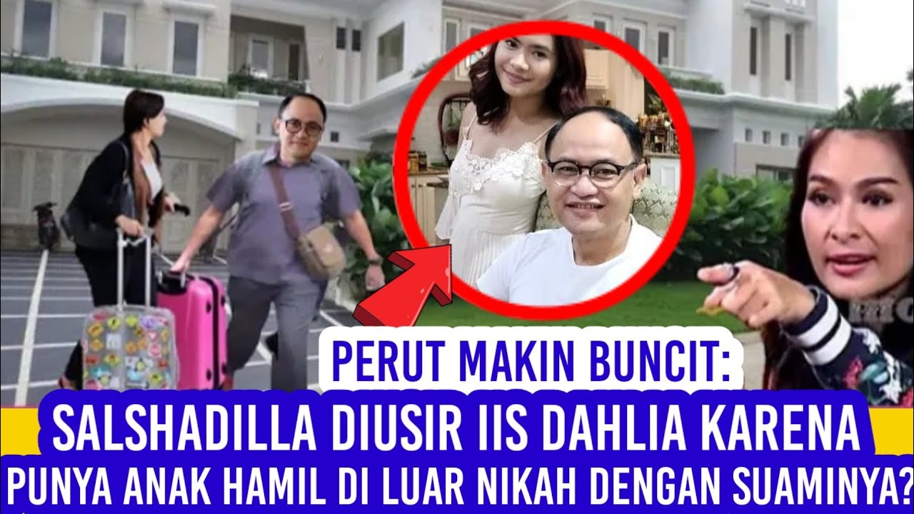 PERUT MAKIN BUNCIT: Salshadilla Diusir Iis Dahlia Karena Punya Anak ...