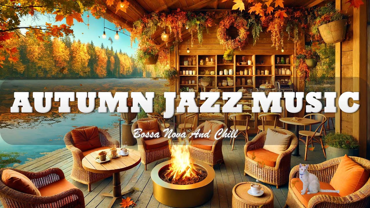 🍁 Cozy Jazz Autumn Music – Relaxing Bossa Nova Ambience with Falling ...