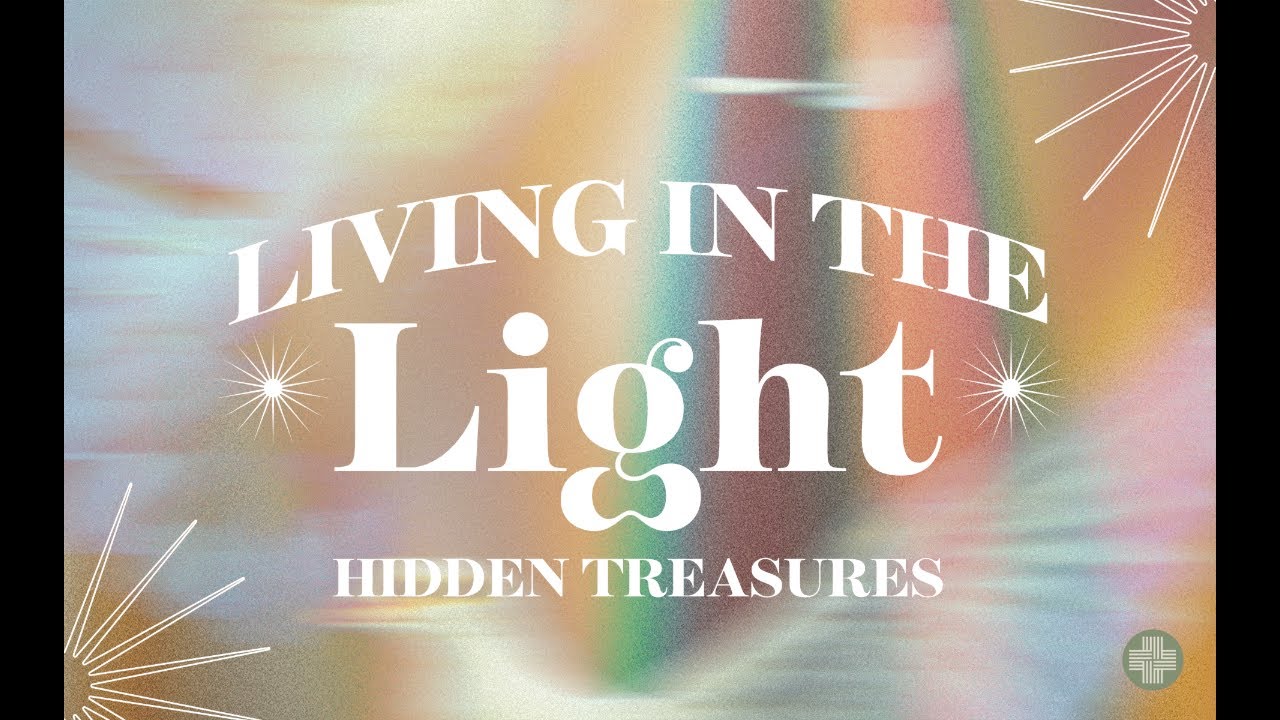 4.13.2025 | Living In The Light: Hidden Treasures | Campus Pastor Rick ...