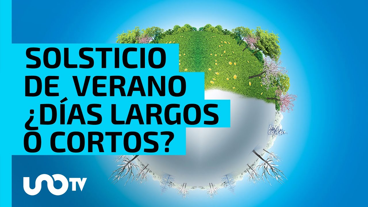 Solsticio de verano en México: ¿por qué en unos países es el día más ...
