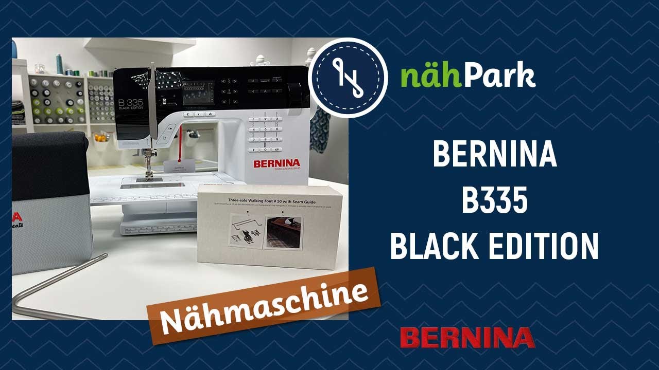 BERNINA Nähmaschine B335 Black Edition - YouTube