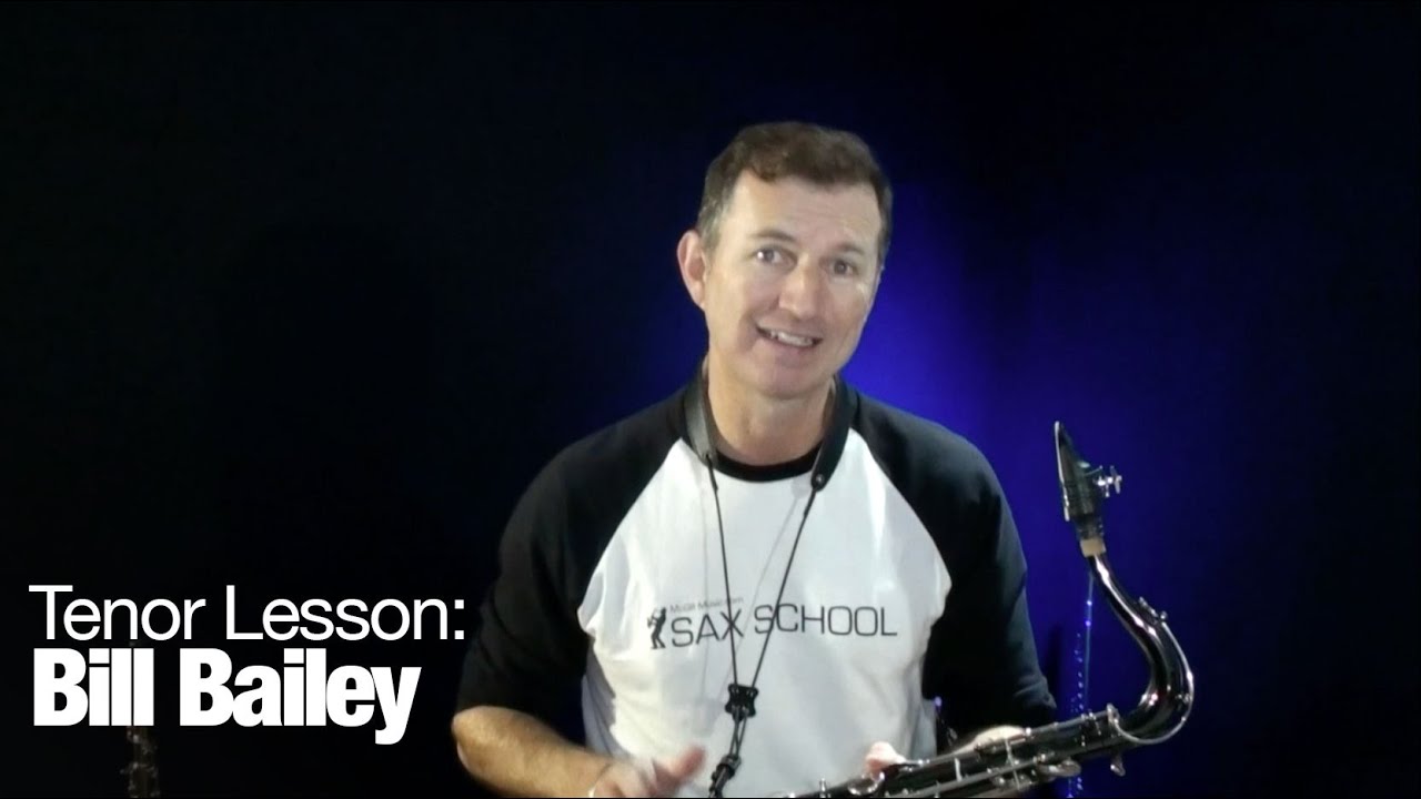Jazz saxophone instrumental lesson : Bill Bailey - How to play on Tenor ...