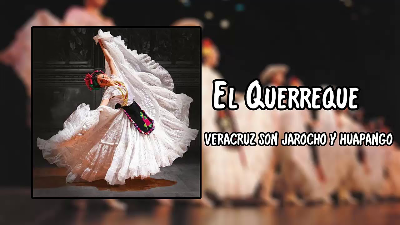 El Querreque Son Jarocho y Huapango de Veracruz - YouTube Music