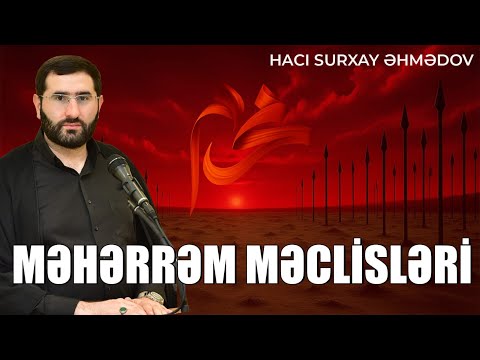 Məhərrəm məclisləri | Hacı Surxay Əhmədov | 28.06.2025