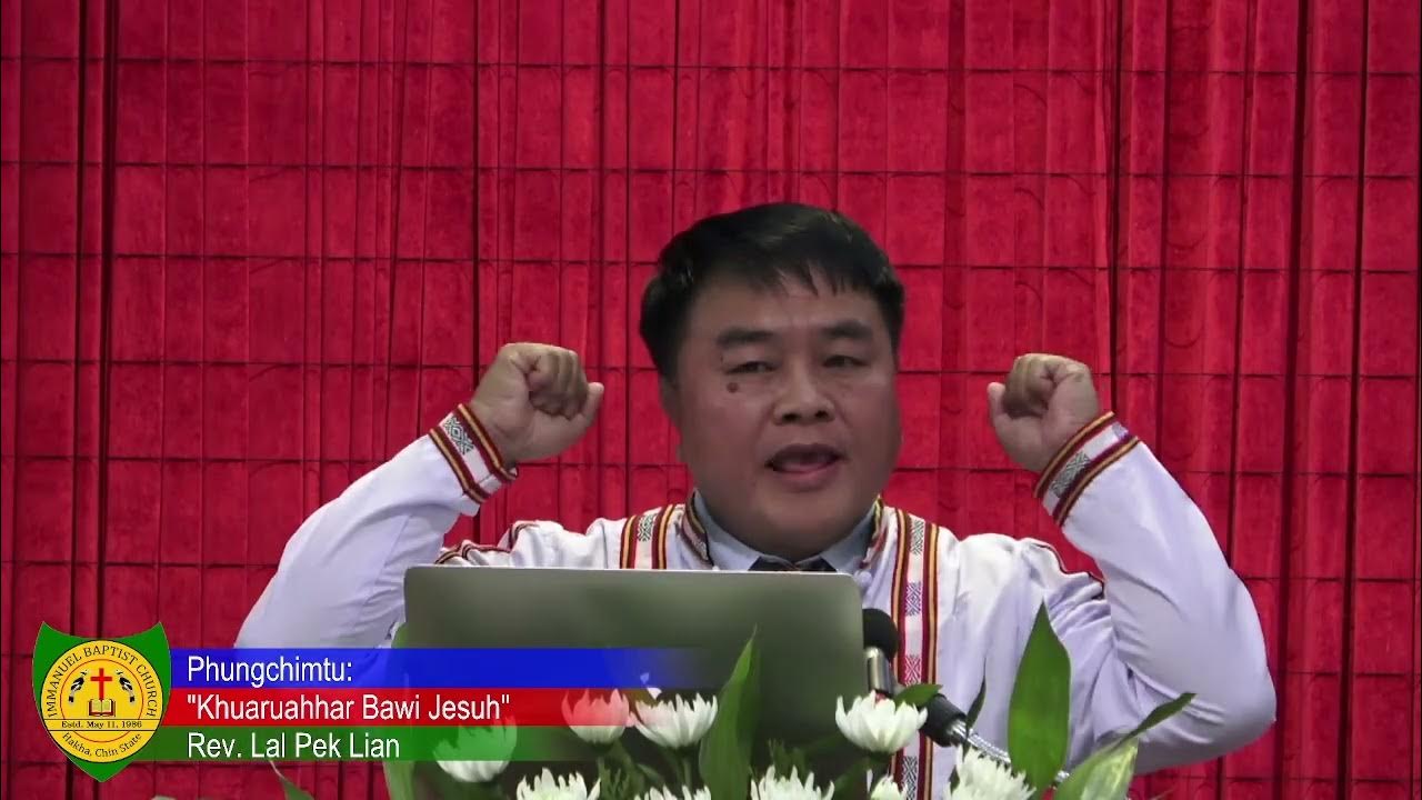Rev Lal Pek Lian | Khuaruahhar Bawi Jesuh - YouTube