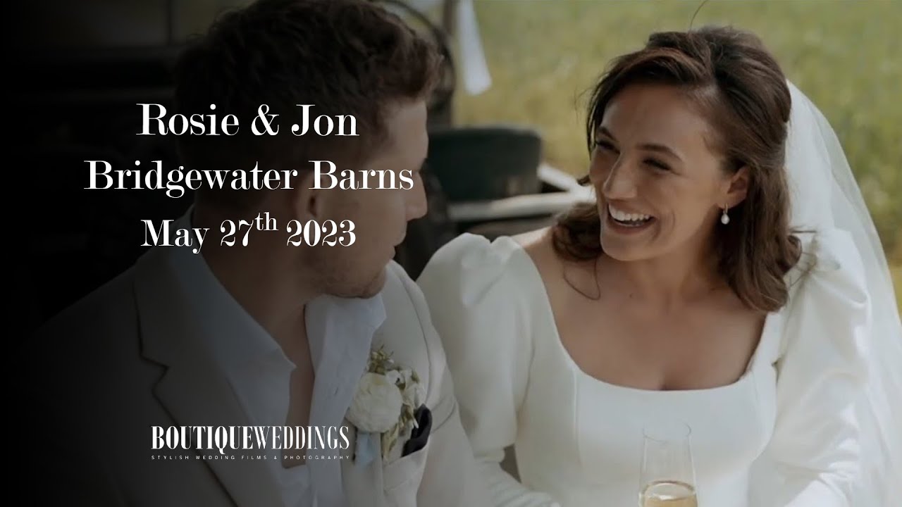 Rosie & Jon Wedding at Bridgewater Barns | Filming by Boutique Wedding ...