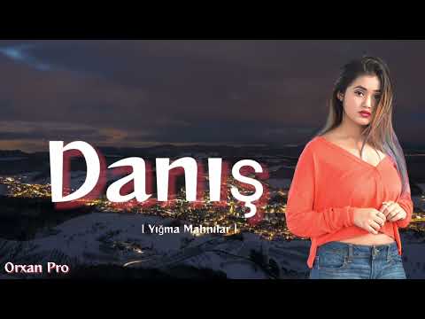 Orxan Pro | Danis || Super Trend Mahni || Orxan Masalli