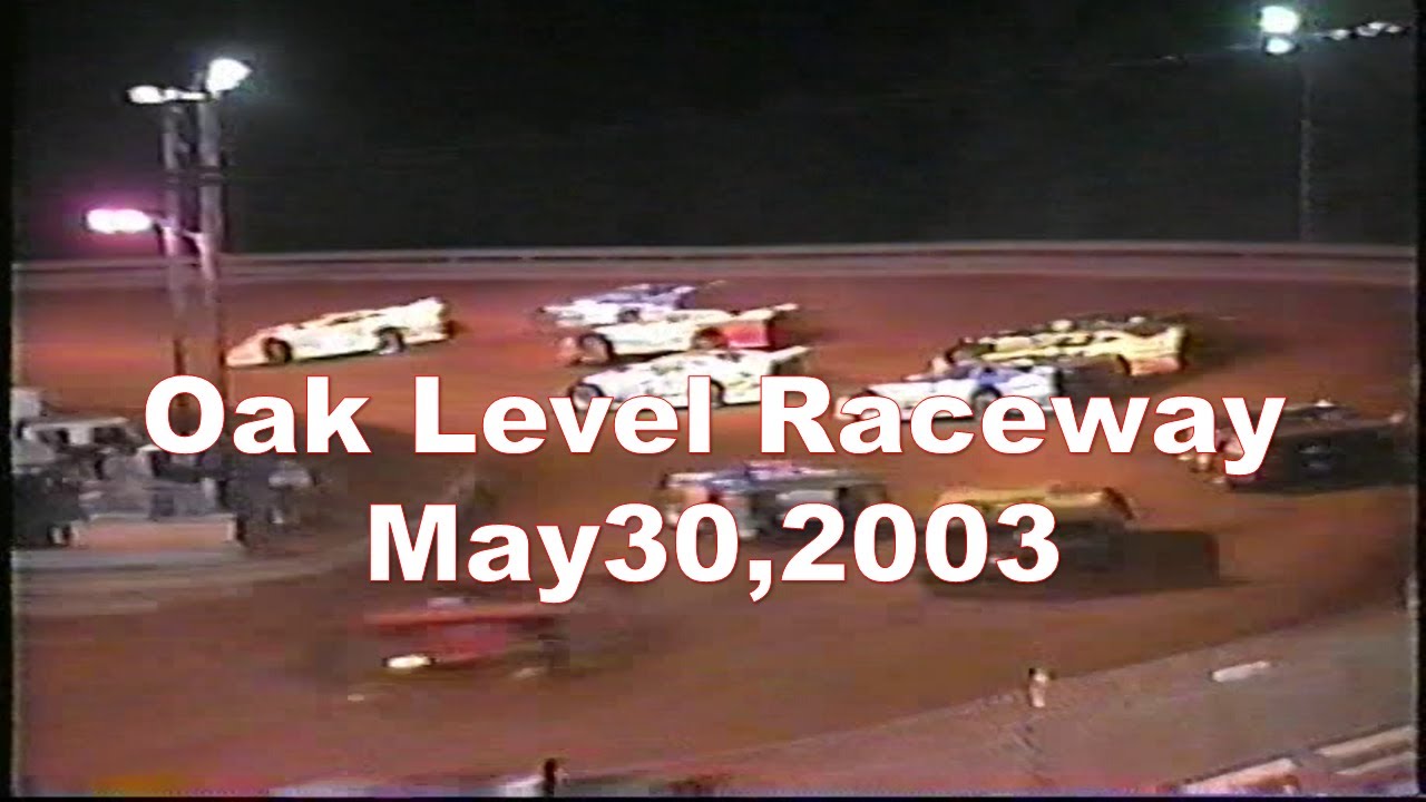 Oak Level Raceway - May30,2003 - YouTube