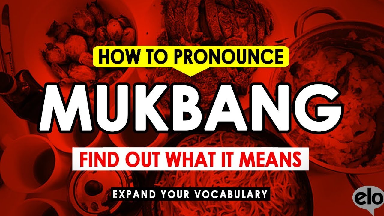 How To Pronounce Mukbang | Definition and Example - YouTube