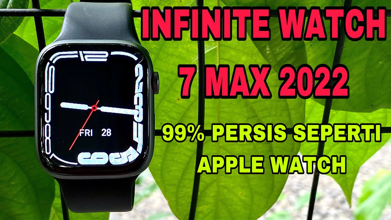 CARA SET UP, KELEBIHAN & KEKURANGAN INFINITE WATCH 7 MAX 2022,,,⁉️ ...