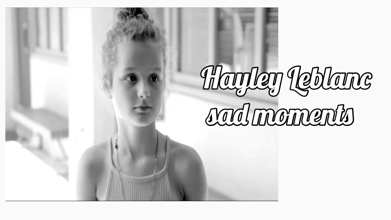 Hayley Leblanc sad edit - YouTube