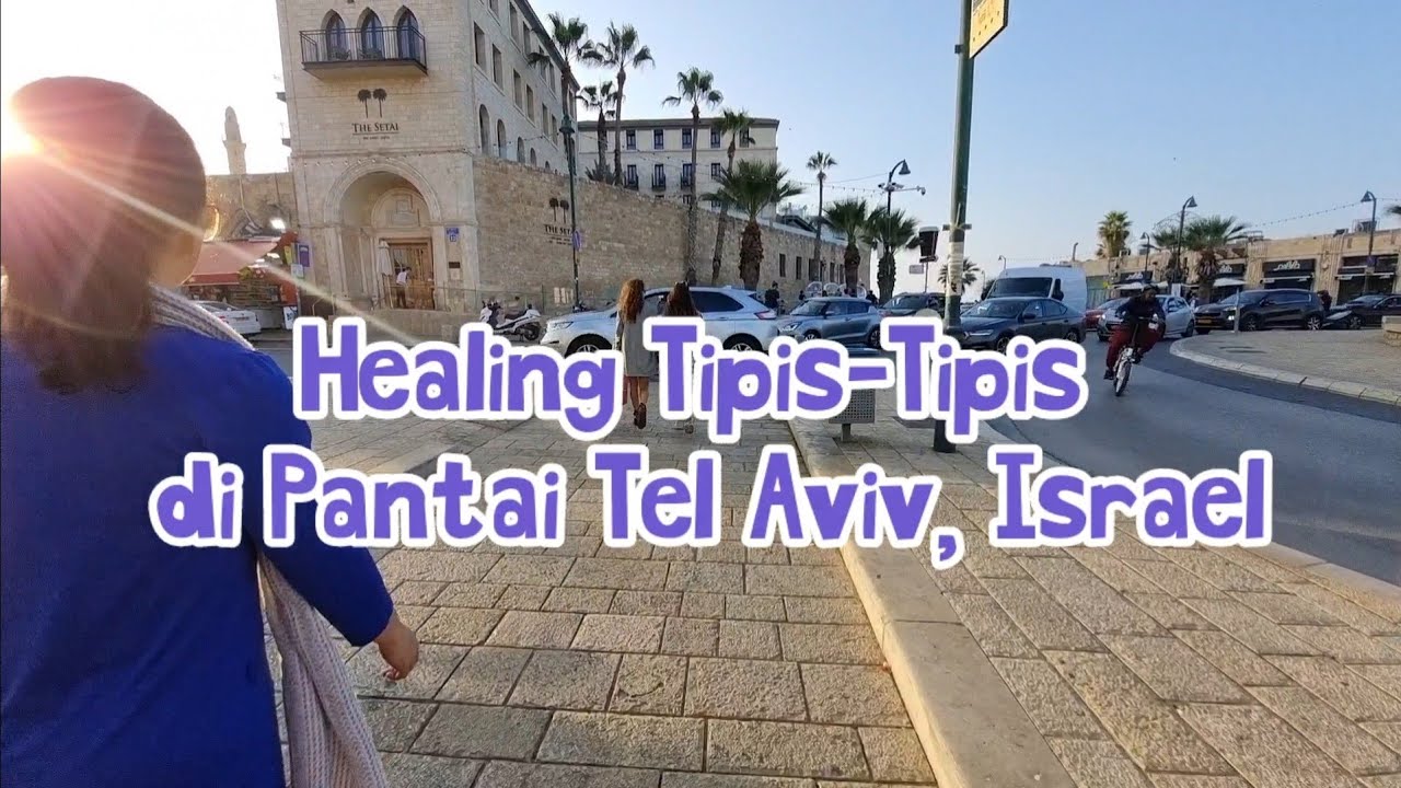 Healing Tipis-Tipis di Pantai Jaffa, Tel Aviv - YouTube