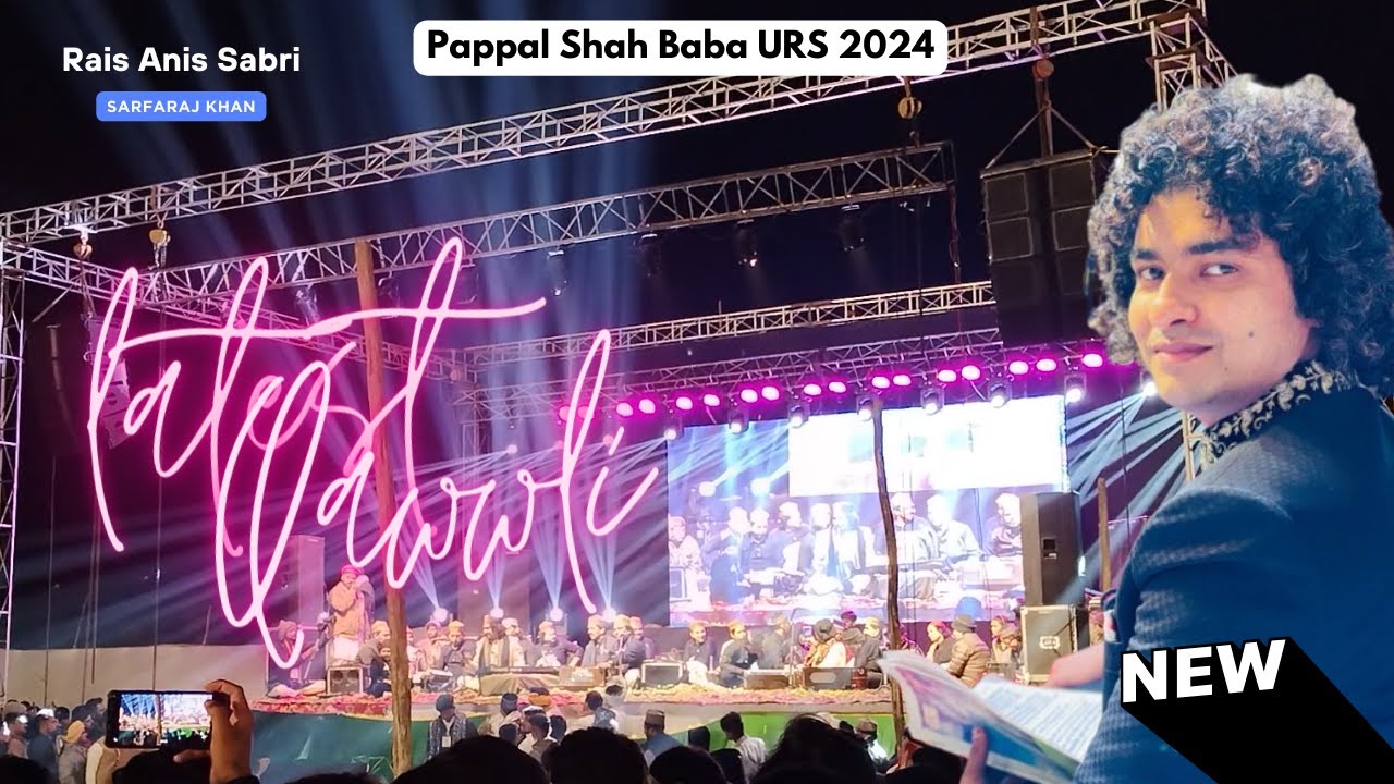 Latest Qawwali 2024 || Rais Anis Sabri || Pappal Shah Baba Urs 2024 ...