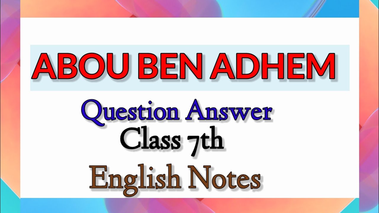 Abou Ben Adhem Question and Answer। 7TH Standard। Poem 5। English Notes ...