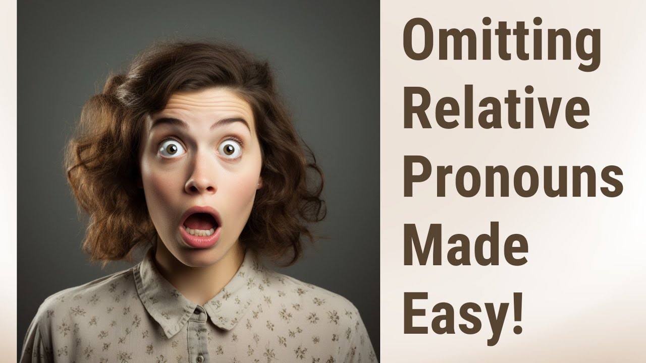 Mastering English: Omitting Relative Pronouns with Ease! - YouTube