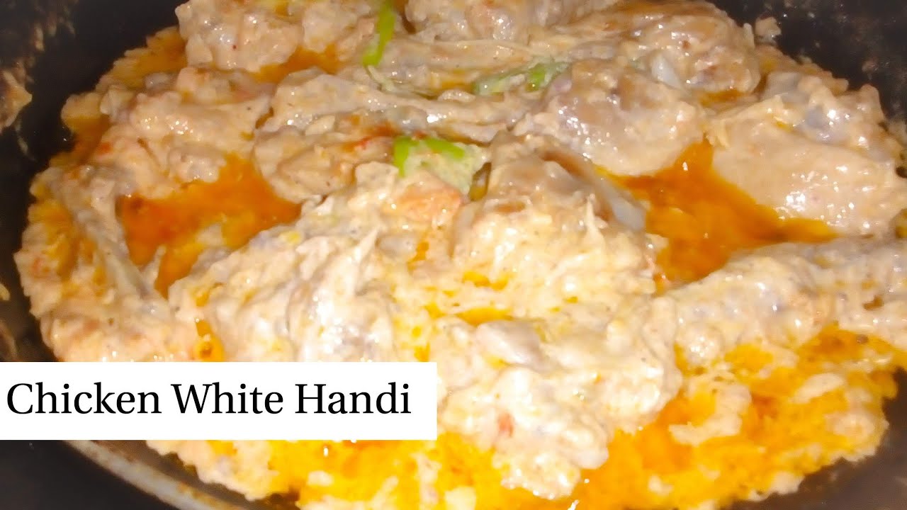 Chicken White Handi Recipe Pakistani || Chicken Handi Recipe || Chicken ...