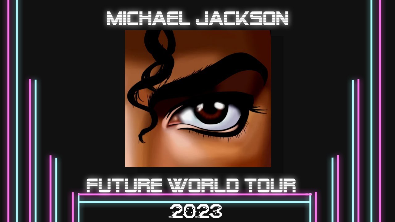 Michael Jackson- Future World Tour Promo (2023) - YouTube