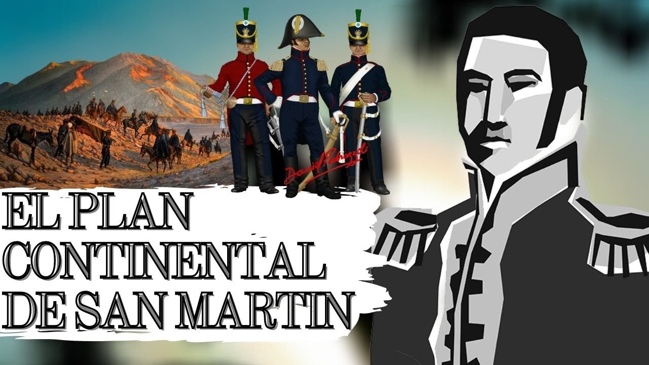 EL PLAN CONTINENTAL DE JOSE DE SAN MARTIN - YouTube