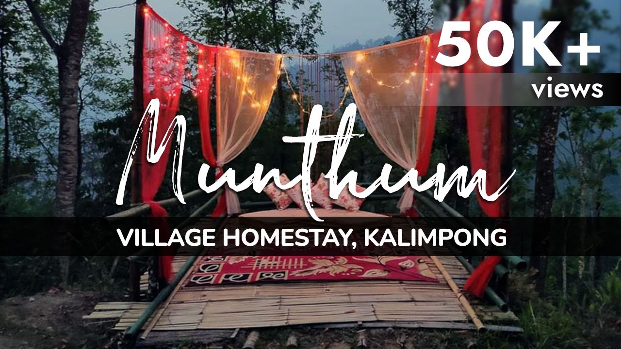 Munthum Village Homestay || Offbeat Destination in North Bengal ...