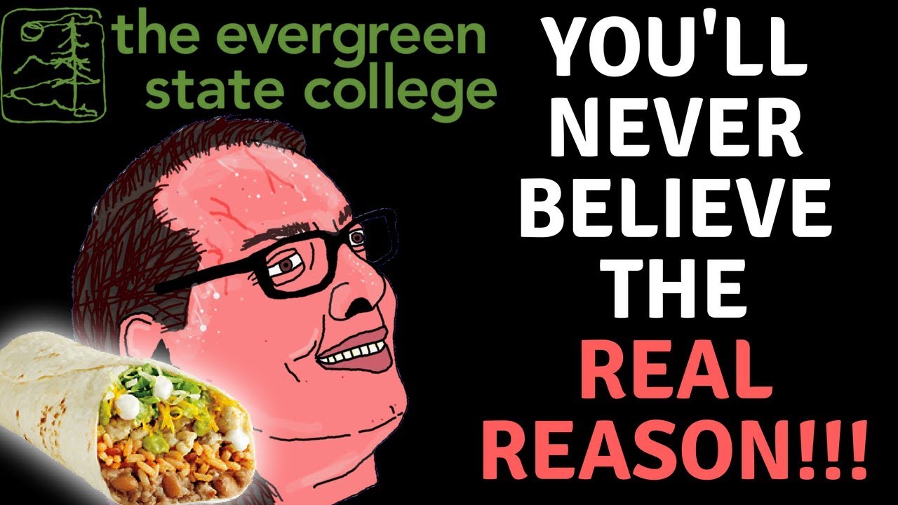 EVERGREEN STATE COLLEGE IS (RIGHTFULLY) COLLAPSING - YouTube