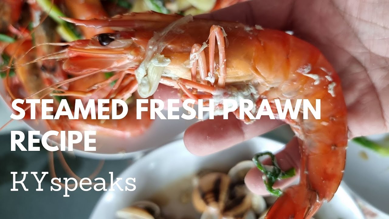 Freshest Steamed Prawn Recipe - YouTube